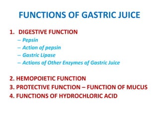 Properties of gastric juice, composition of gastric juice and functions of gastric juice | PPTX