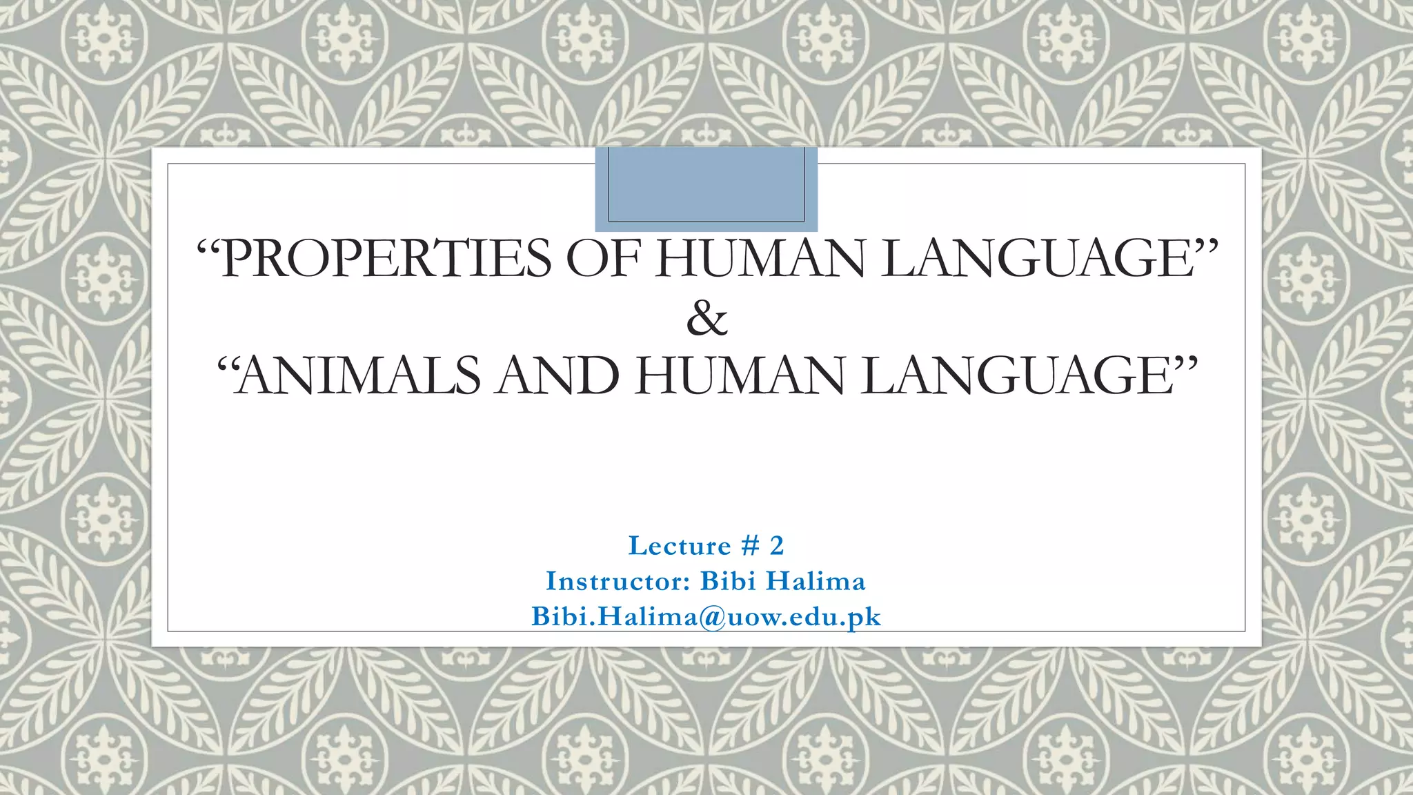 Properties of human language | PPTX
