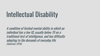 Properties of intelligence, giftedness, & intellectual disabilities | PPT