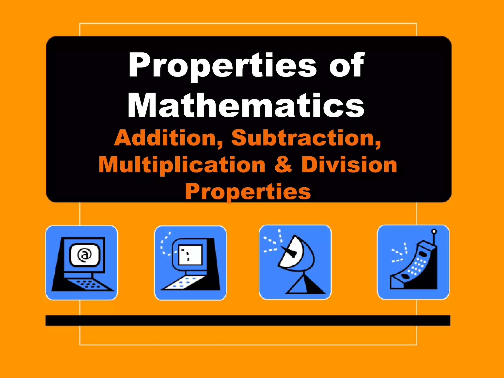 Properties Of Mathematics 2007 | PPT