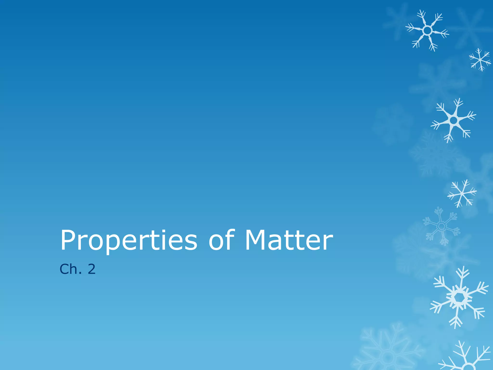 Properties of matter ppt | PPTX
