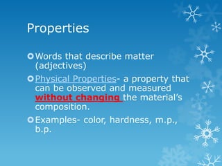 Properties of matter ppt | PPTX