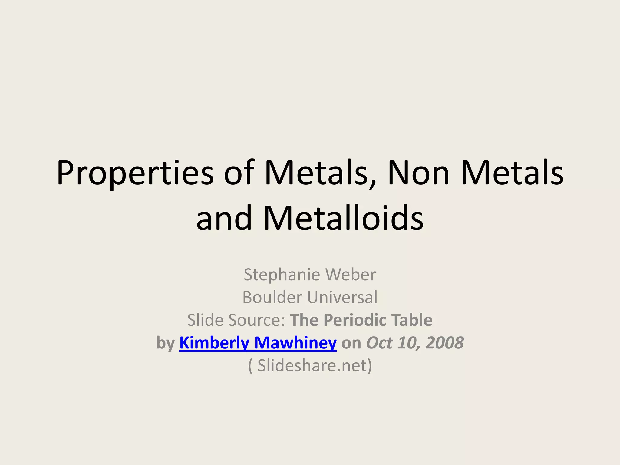 Properties of metals, non metals and metalloids | PPTX