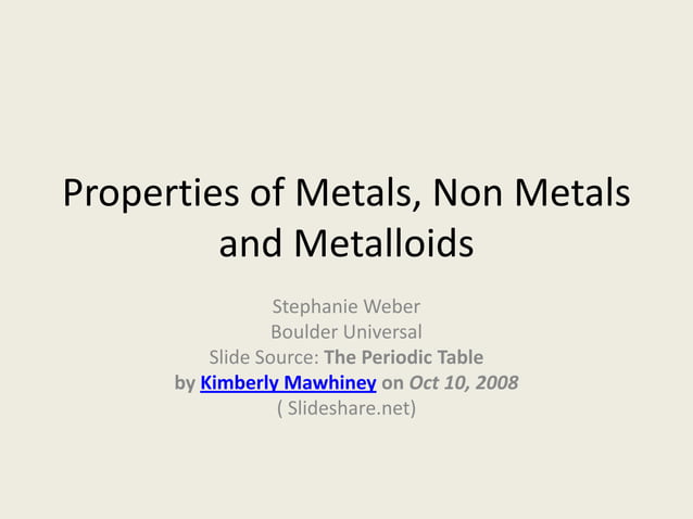 Properties of metals, non metals and metalloids | PPTX | Chemistry | Science