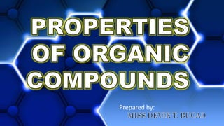 Properties of organic compounds | PPTX