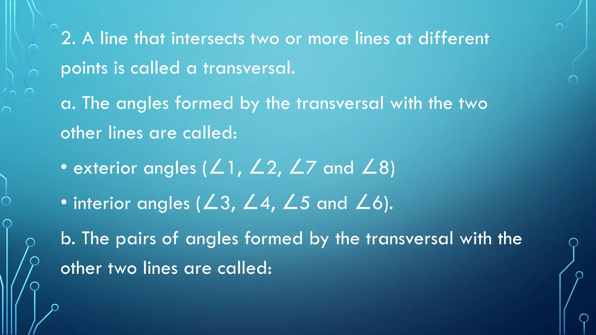 Properties of parallel lines cut by a transversal.pptx