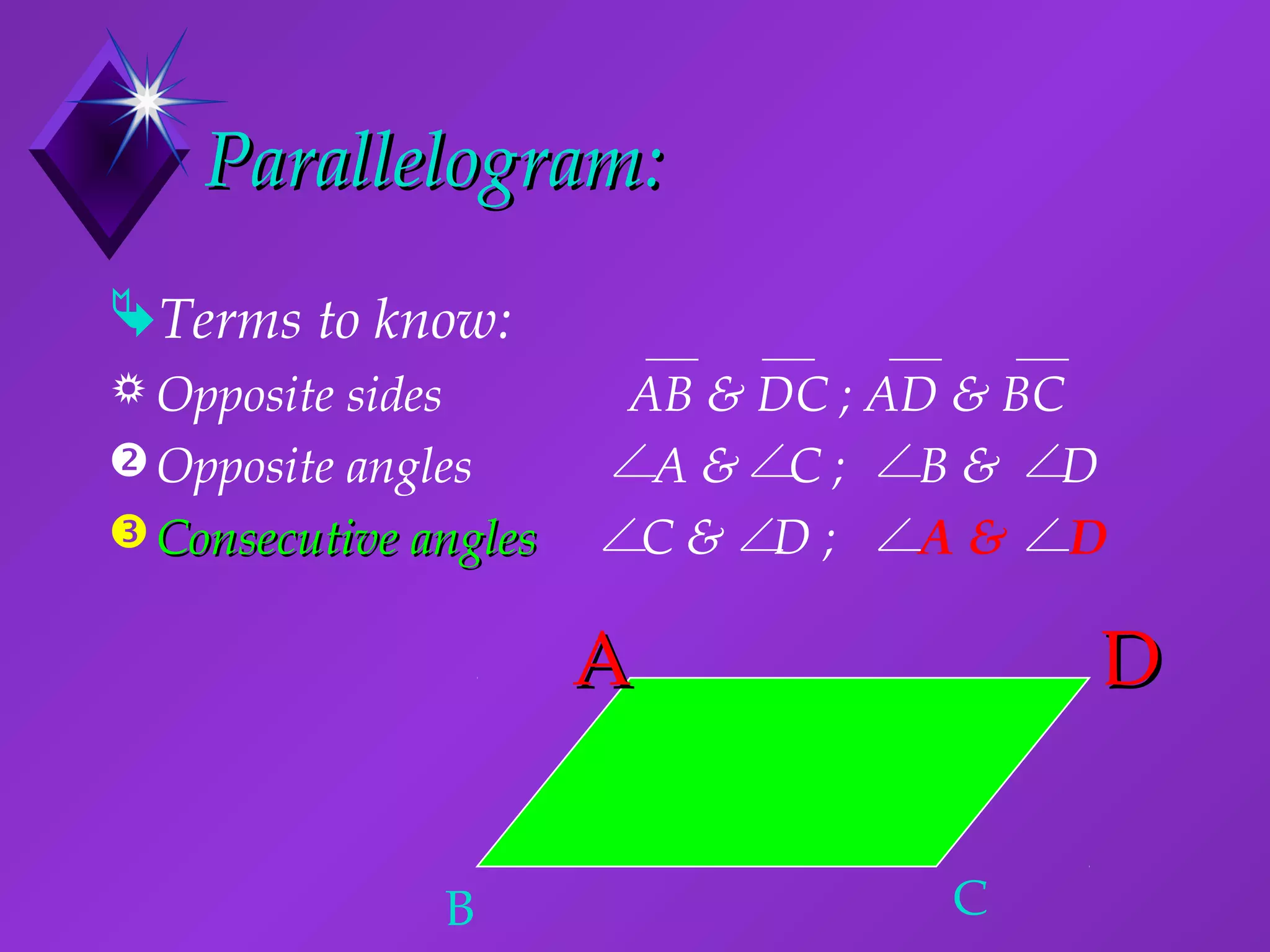 Properties of parallelogram...CREated By PIYUSH BHANDARI....... | PPT