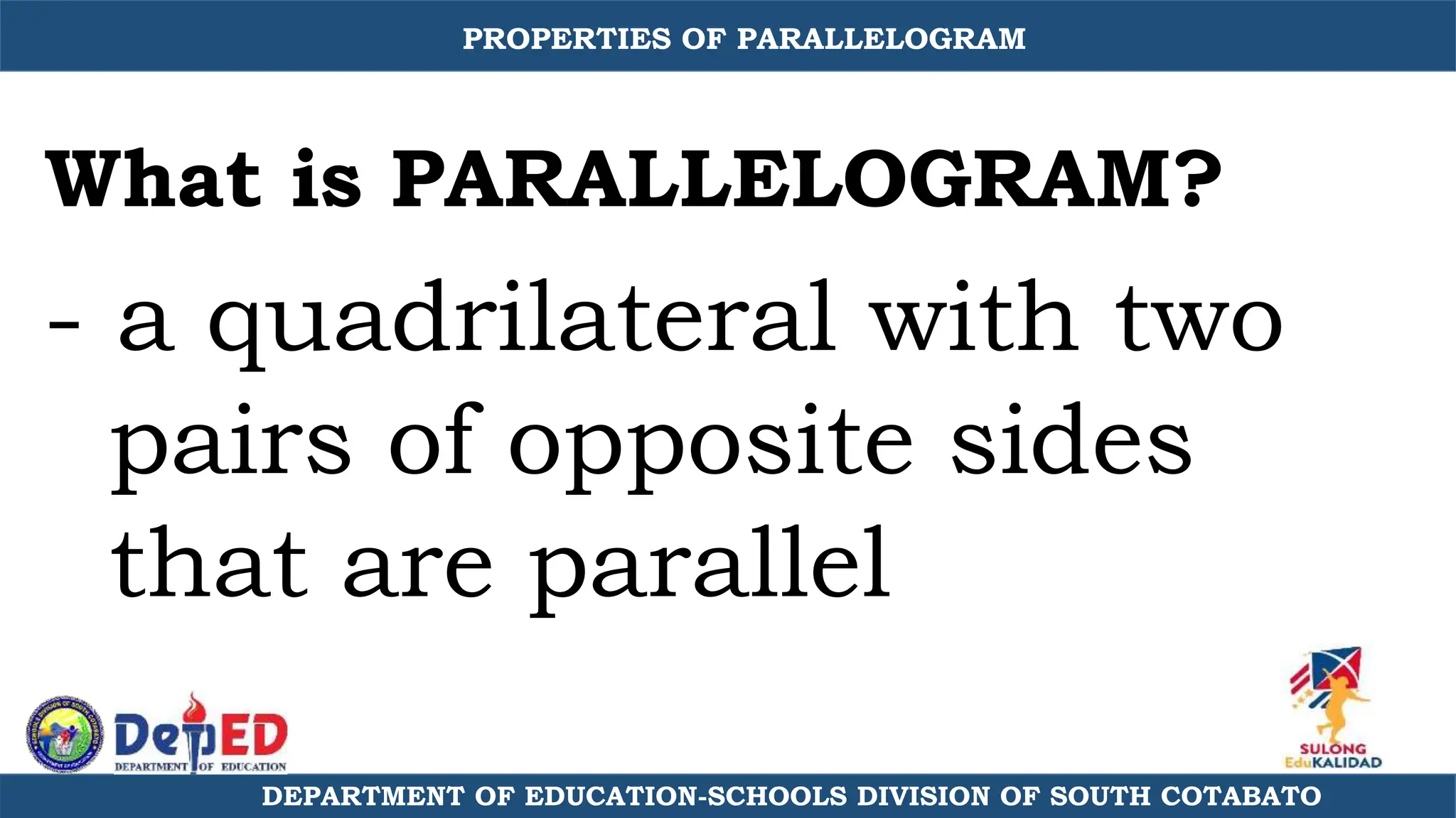 PROPERTIES OF PARALLELOGRAM .pptx