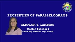 PROPERTIES OF PARALLELOGRAM .pptx