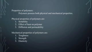 Properties of polymers | PPTX