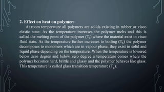 Properties of polymers | PPTX