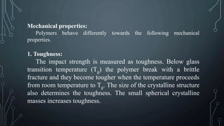 Properties of polymers | PPTX