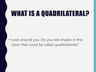 PropertiesofQuadrilateralsPowerPoint (1).ppt