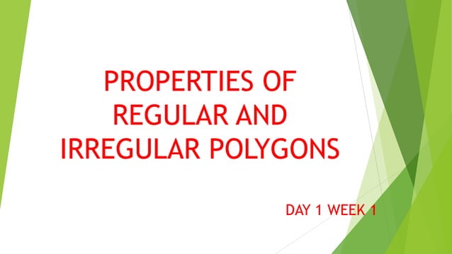 PROPERTIES OF REGULAR AND IRREGULAR POLYGONS.pptx