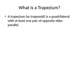 Properties_of_Trapezium. Class 7-10 maths | PPT