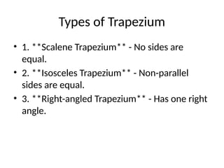 Properties_of_Trapezium. Class 7-10 maths | PPT