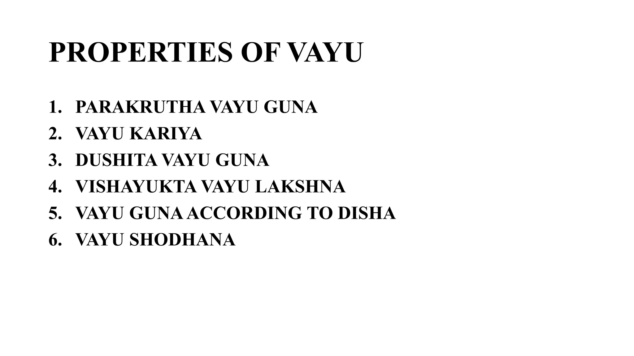 PROPERTIES OF VAYU ACCORDING TO AYURVEDA .pptx