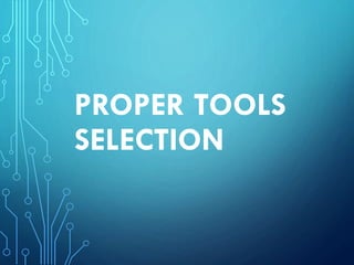 Proper tools selection | PPTX