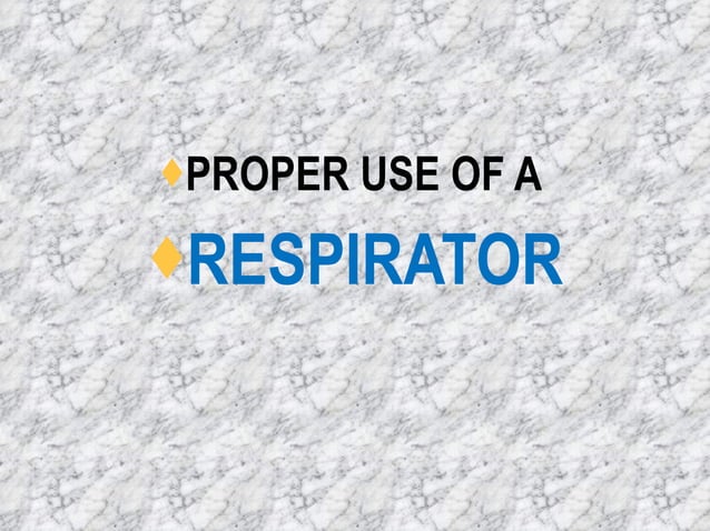 Proper use of a respirator | PPT