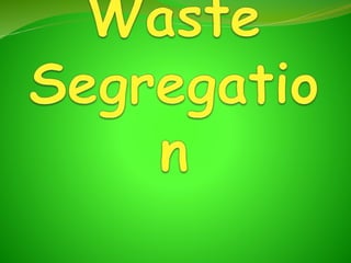 Proper waste segregation | PPTX