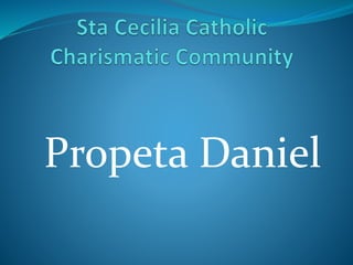 Propeta daniel final | PPTX