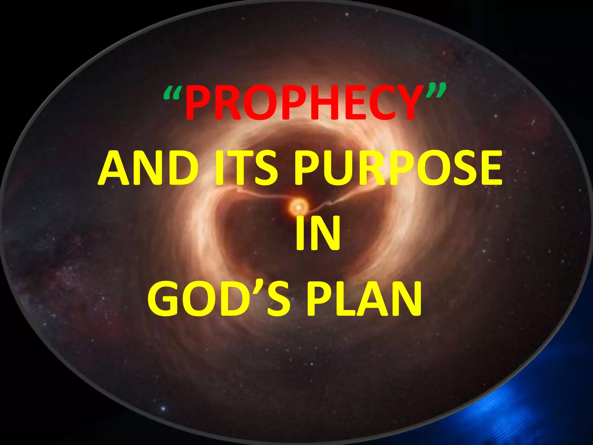 Prophecy and its purpose in god's plan | PPTX