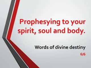 Prophesying words of divine destiny to self. | PPTX