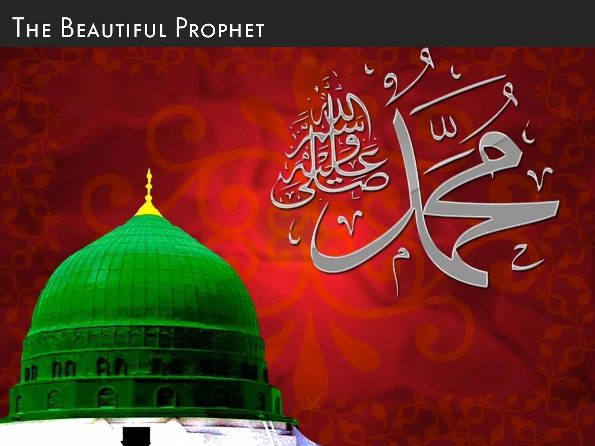 Prophet Muhammad (peace be upon him) - The Ultimate Role Model | PPT