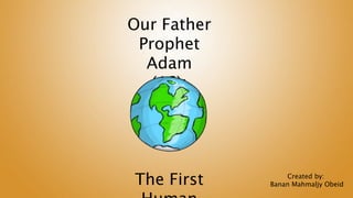 Prophet Adam and the creation of humans | PPTX