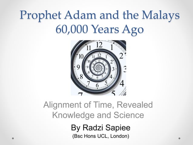 Prophet Adam and the Malays 60,000 Years Ago.pptx