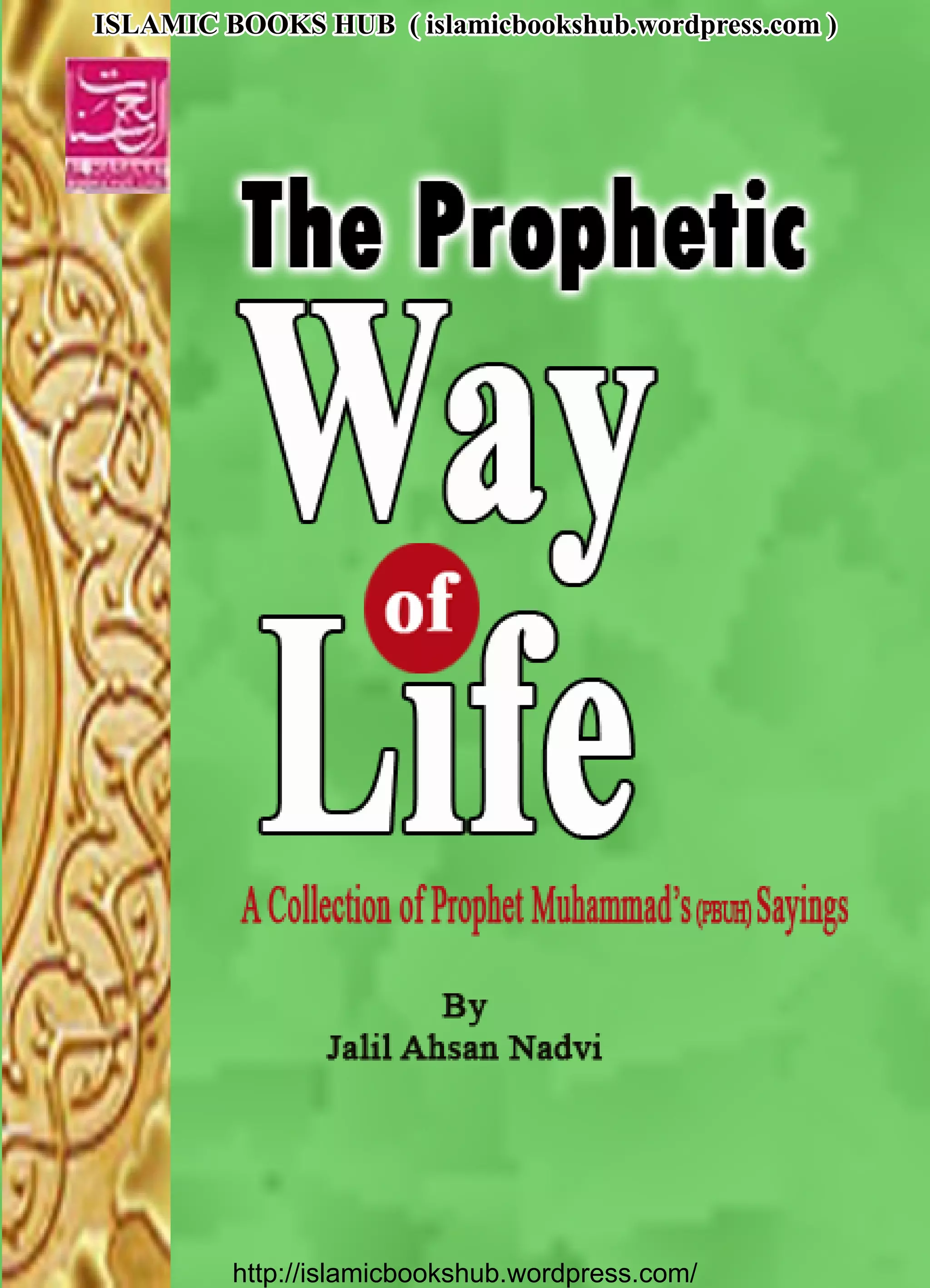 Prophetic way of life (rah e-amaal) hadiths collection by jalil ahsan ...