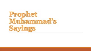 Prophet Muhammad's Sayings | PPT