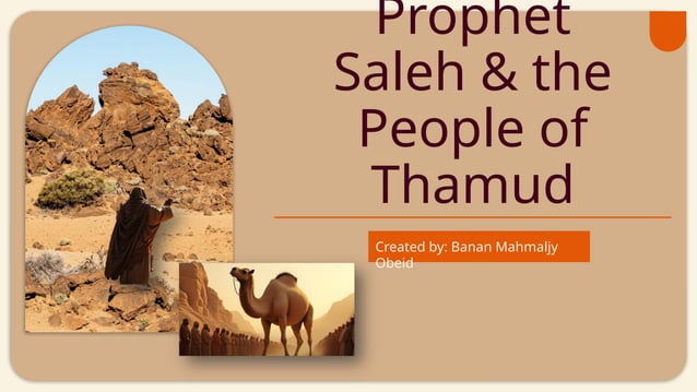 Prophet Saleh and Thamud: The Miracle of the Camel | PPT