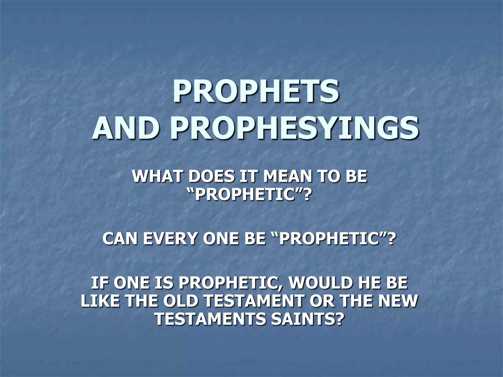Prophets and Prophesying | PPTX