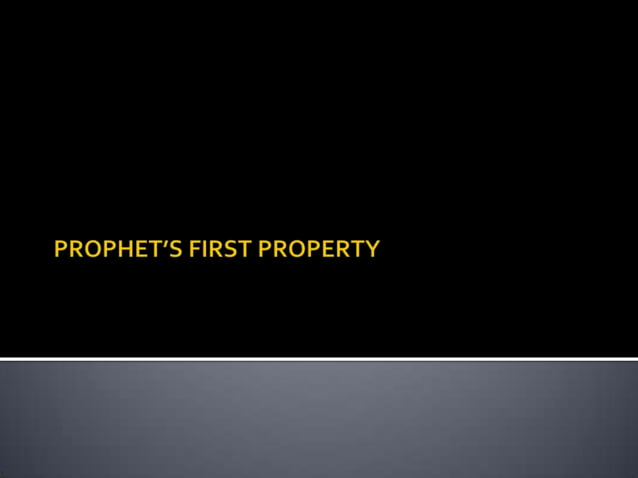 Prophet’s first property | PPSX