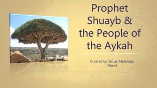 Prophet Shuayb & the People of the Aykah | PPT