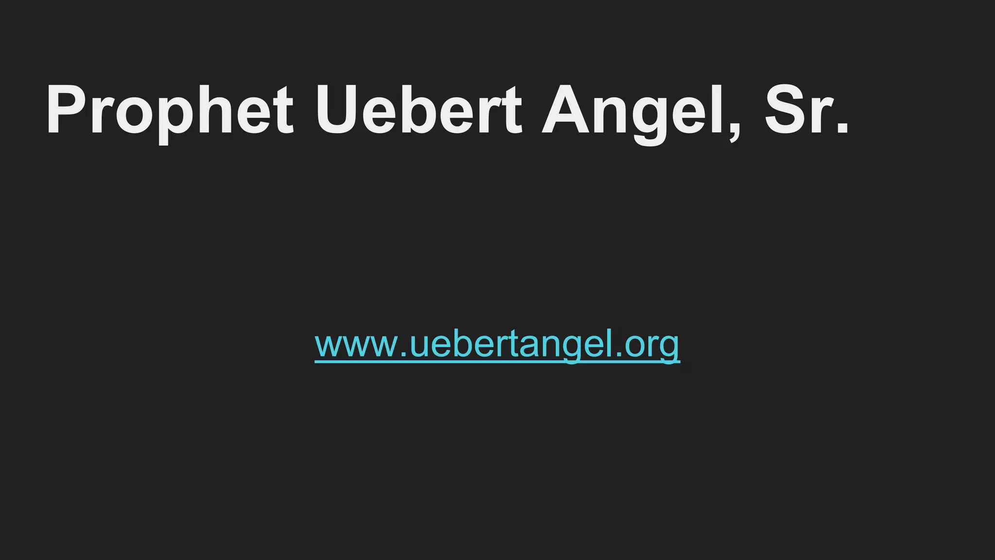 Prophet uebert angel, sr. | PPTX