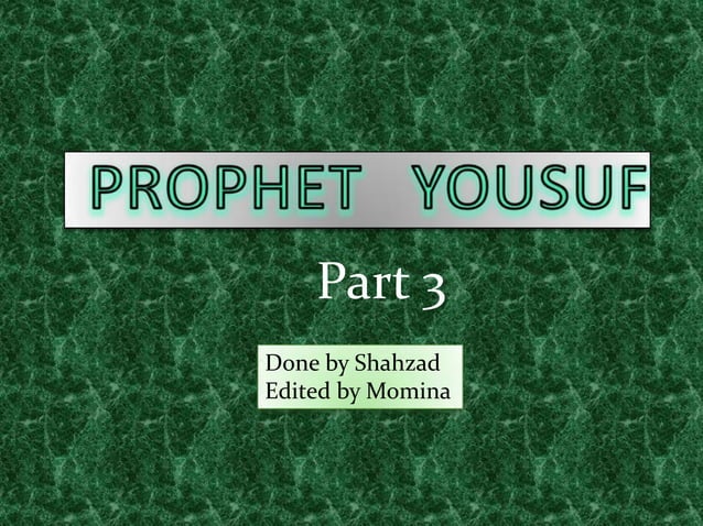 Prophet Yousuf 3 | PPT