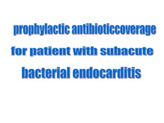 Prophylactic antibiotic coverage in dentistry | PPT