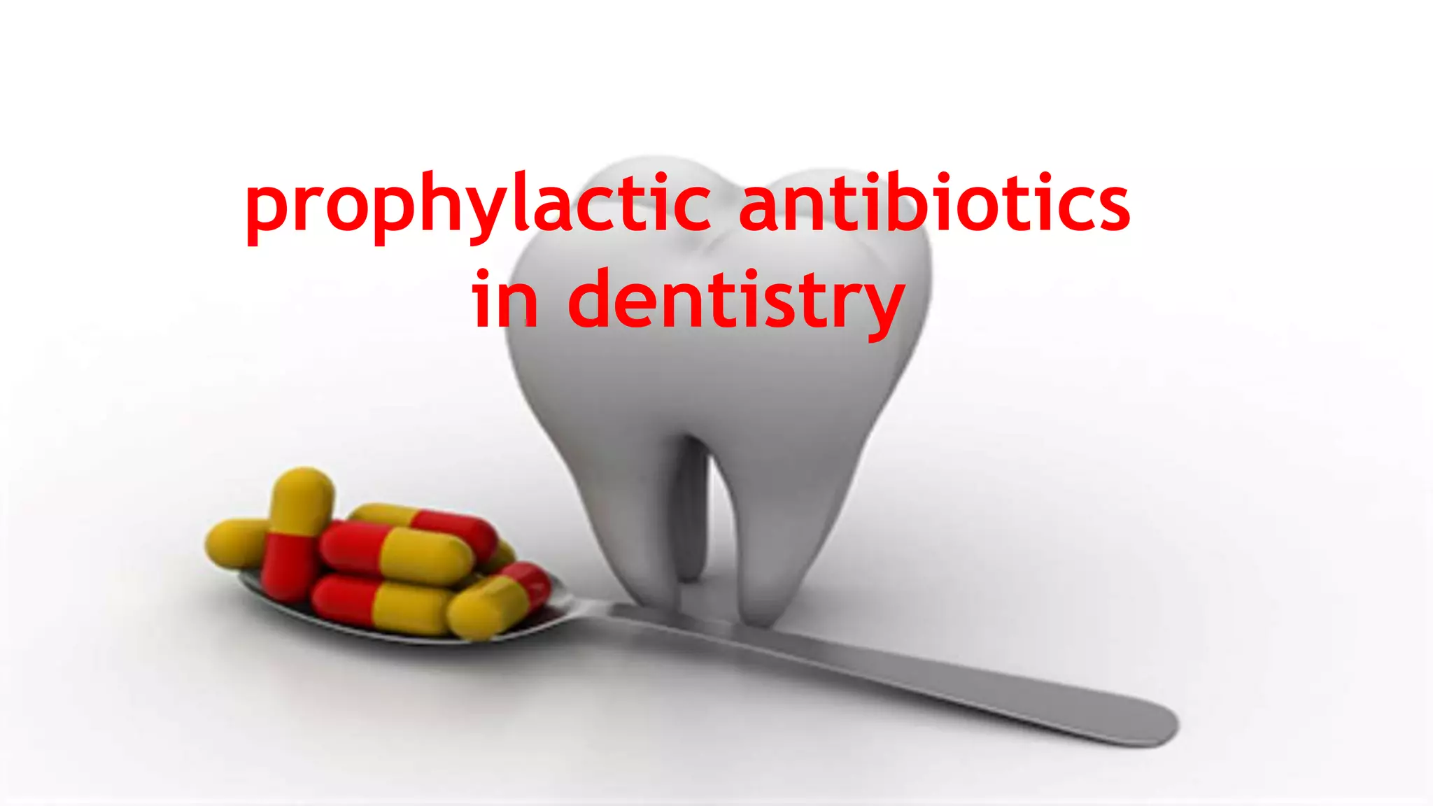 Prophylactic antibiotics | PPTX