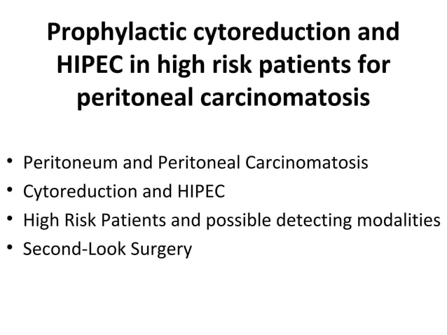 Prophylactic Cytoreduction and HIPEC | PPT | Cancer | Diseases and ...