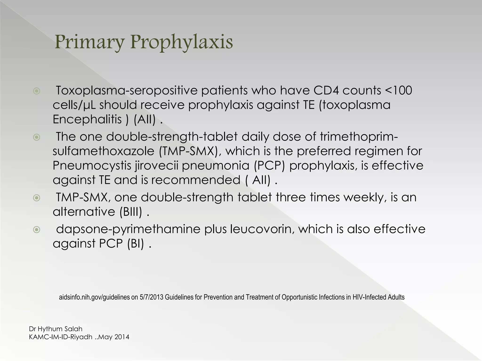 Prophylaxis and treatment of opportunistic infections in HIV patients ...