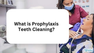 Prophylaxis Teeth Cleaning.pptx
