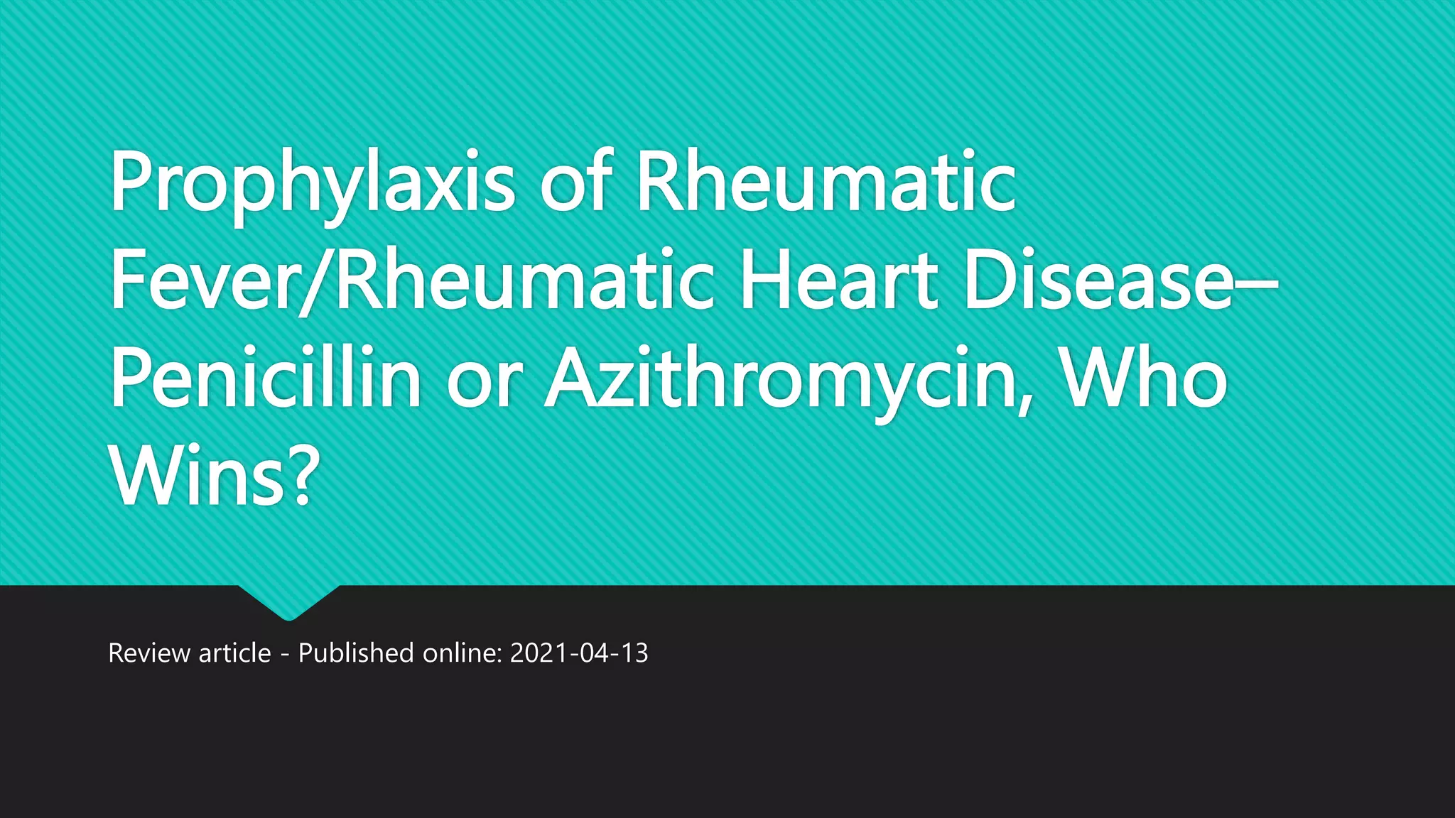 Prophylaxis of Rheumatic Fever.pptx