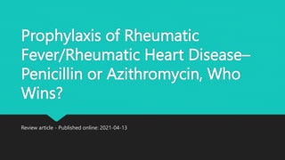 Prophylaxis of Rheumatic Fever.pptx