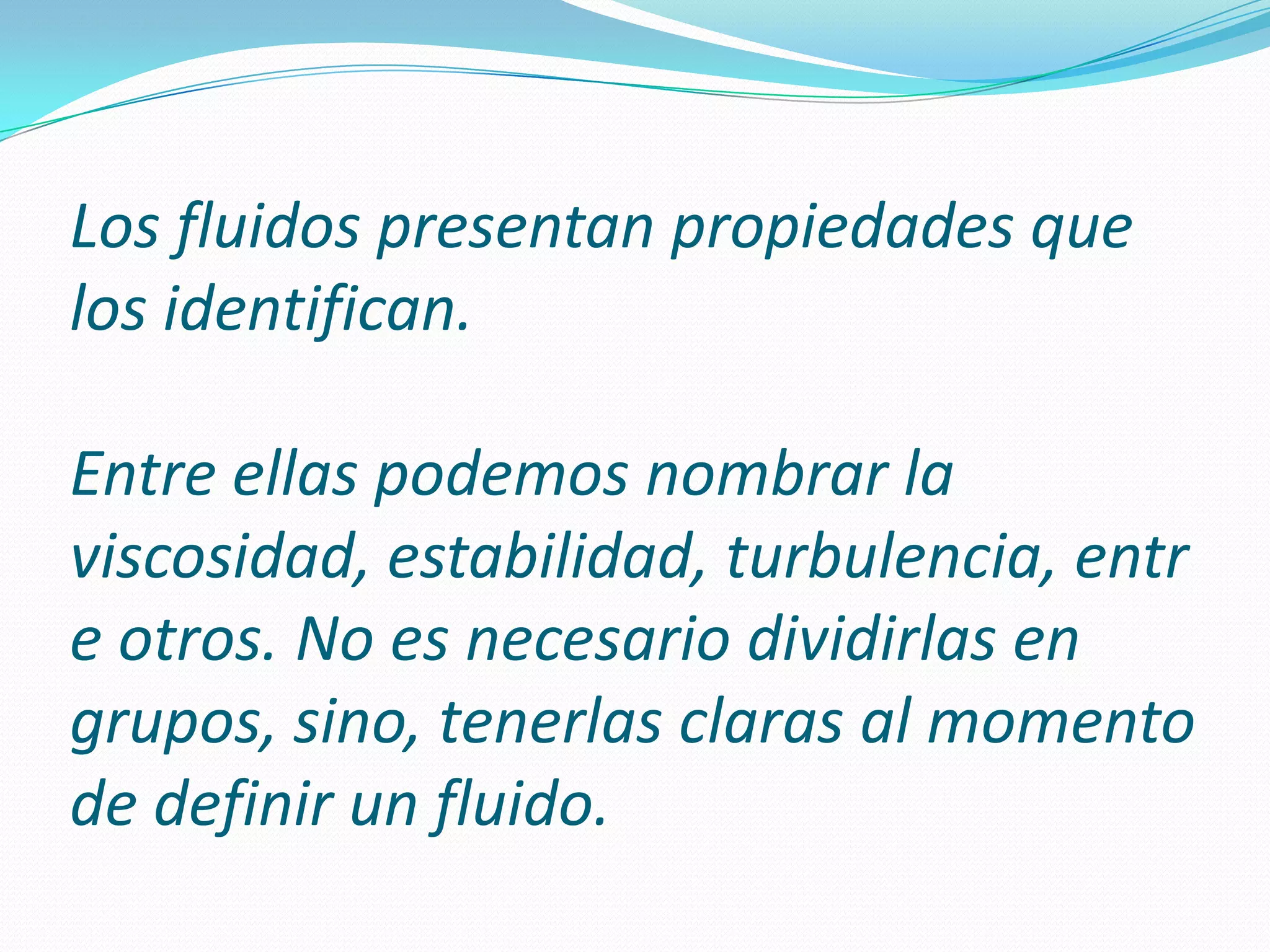 Propiedades de los fluidos | PPTX | Physics | Science