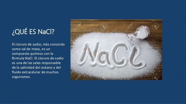 Propiedades físicas y químicas del nacl