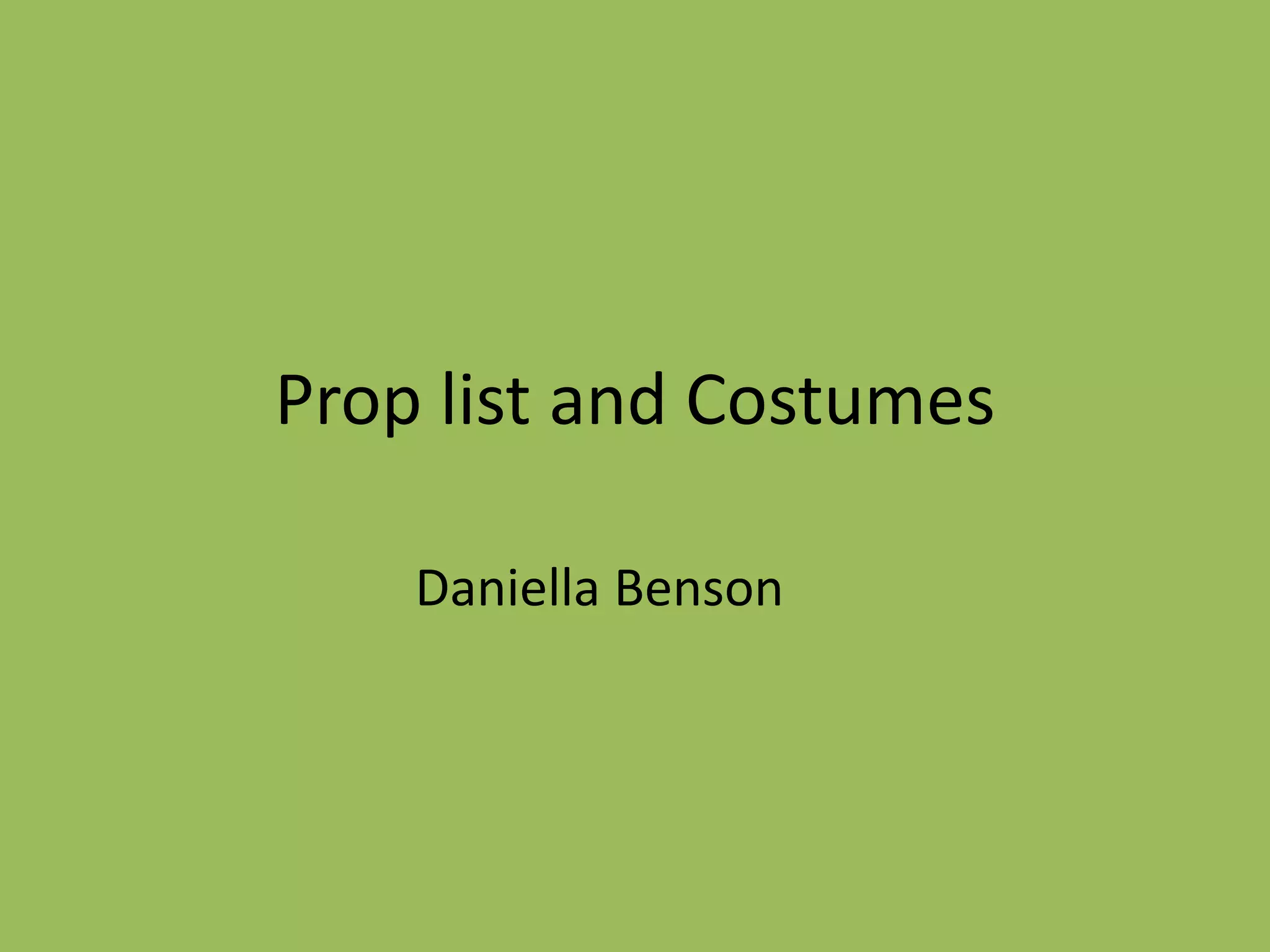 Prop list and costumes | PPTX