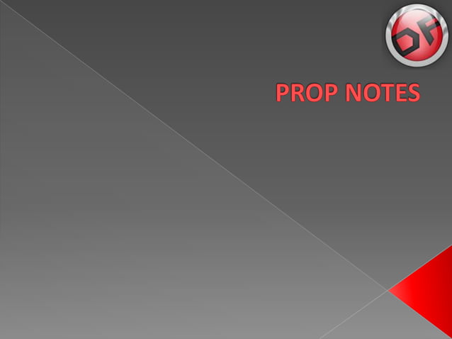 Prop notes | PPTX