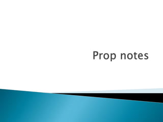 Prop Notes | PPT